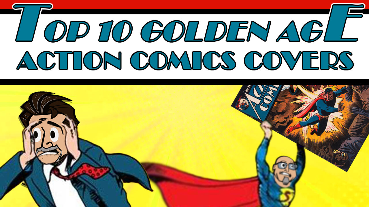 Top 10 Action Comics from the Golden Age • Comic Book Daily